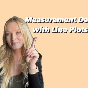 Student Lesson: Measurement Data with Line Plots - Free Games ...