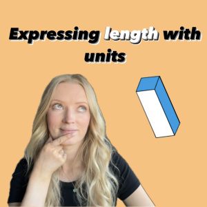 Teaching Plan: Expressing Length with Units - Free Games, Assessments ...