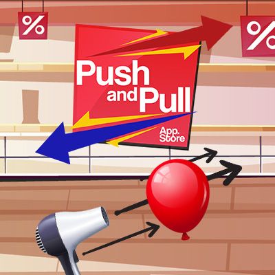 Push And Pull Appliance Store - Free Forces, Motion, and Energy Game ...