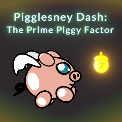 Pigglesney Dash: the Prime Piggy Factor - Free Prime, Composite, and ...